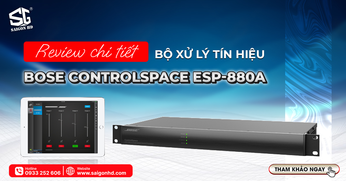 Review chi tiết bộ xử lý tín hiệu Bose Controlspace ESP-880A từ A đến Z | SAIGON HD